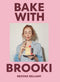 Bake with Brooki by Brooke Bellamy - Cook Book | Booxies
