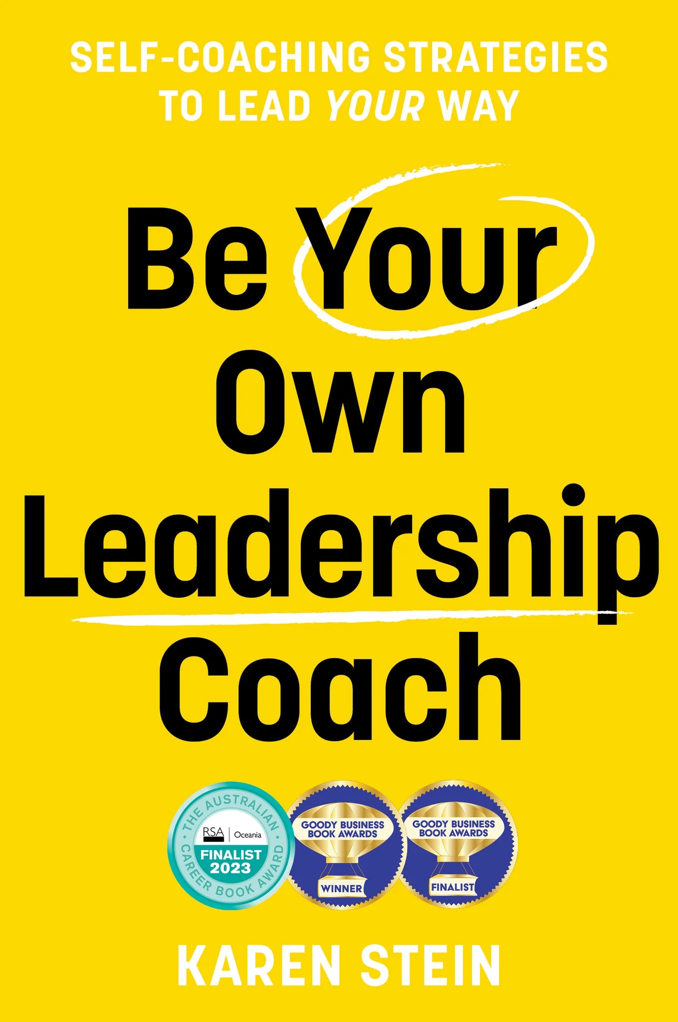 Be Your Own Leadership Coacy by Karen Stein - Self Help Book | Booxies
