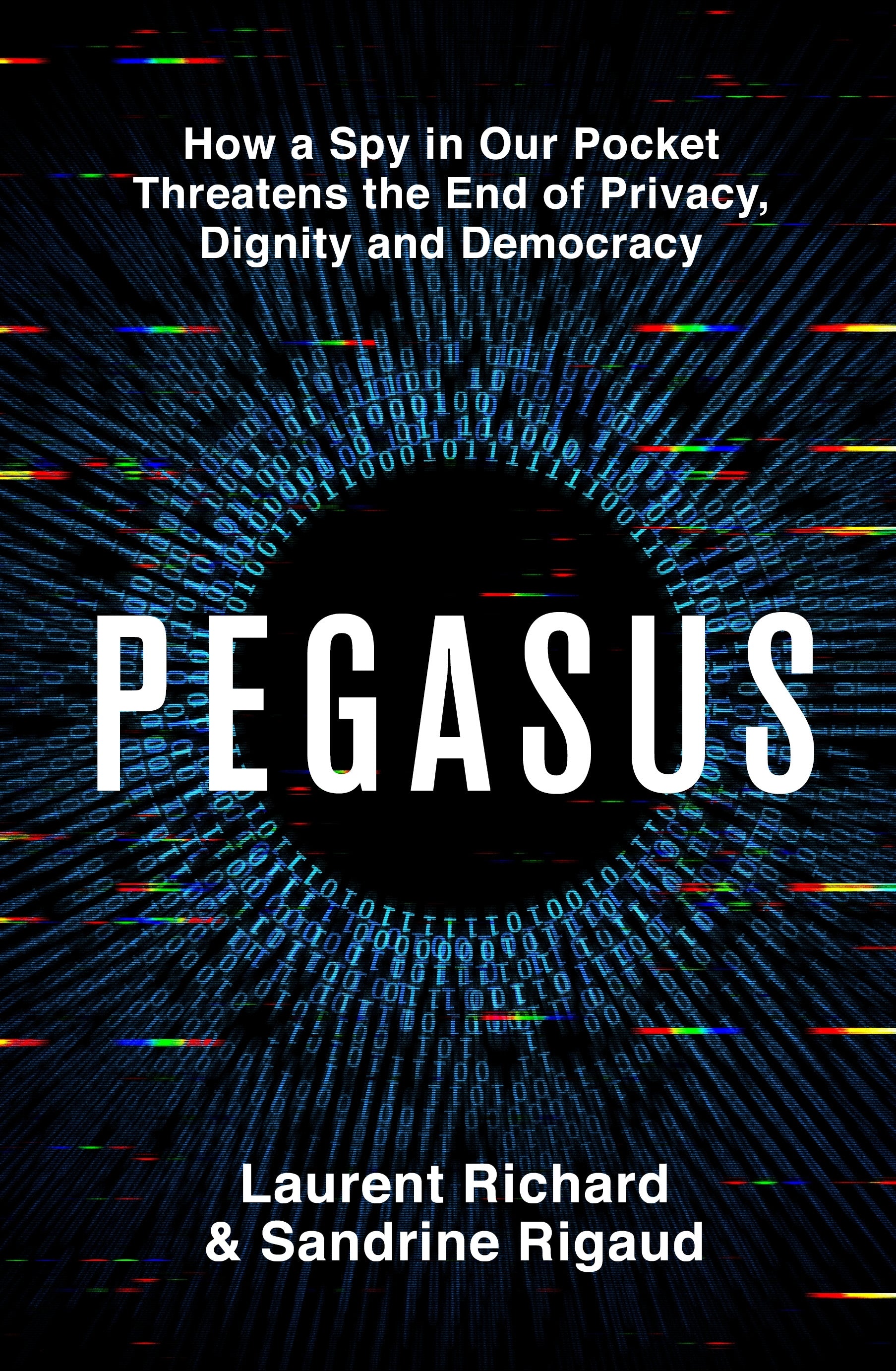 Pegasus - The Story of The World's Most Dangerous Spyware by Laurent ...