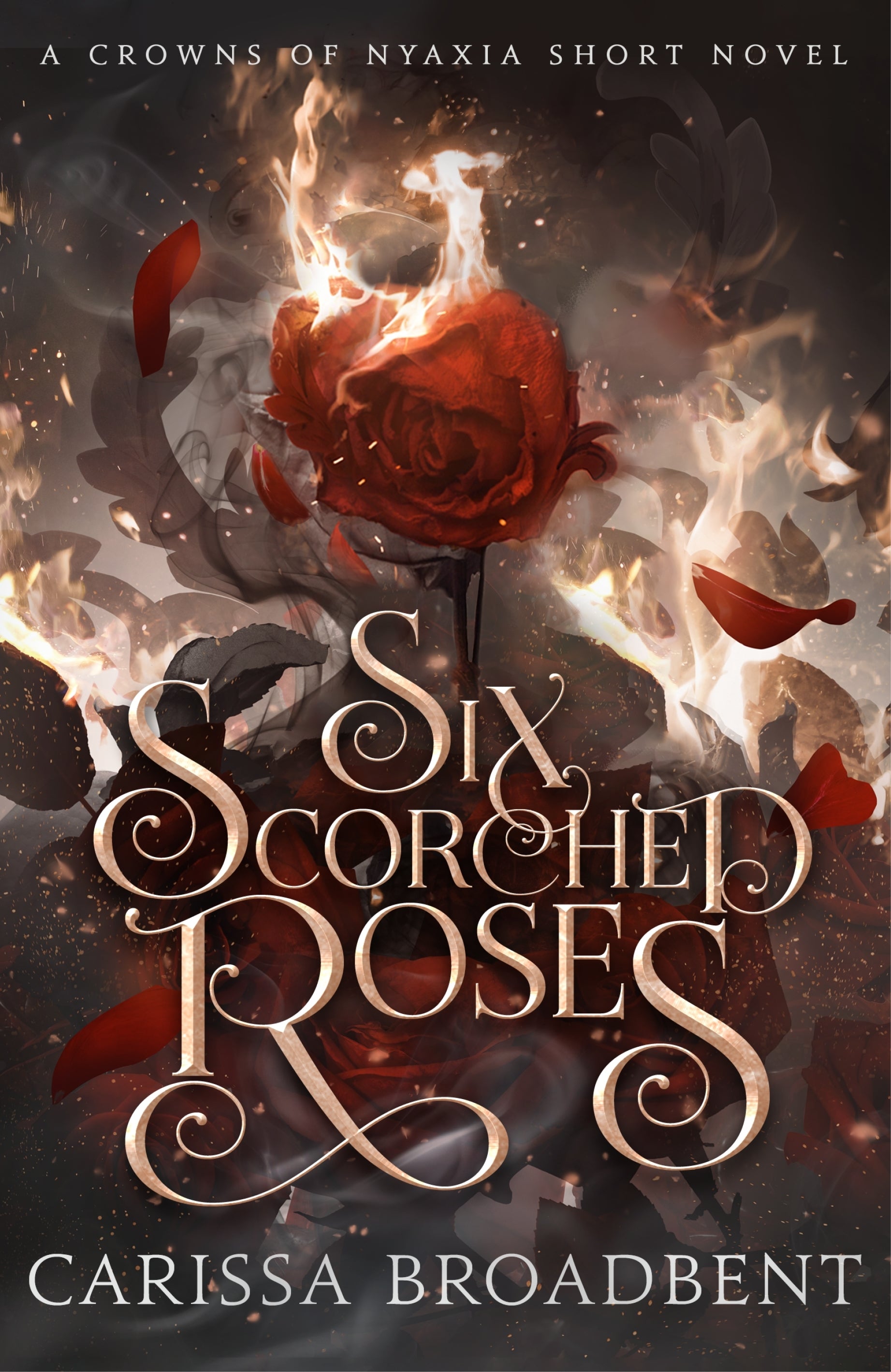 Six Scorched Roses by Carissa Broadbent - A Novel | Booxies