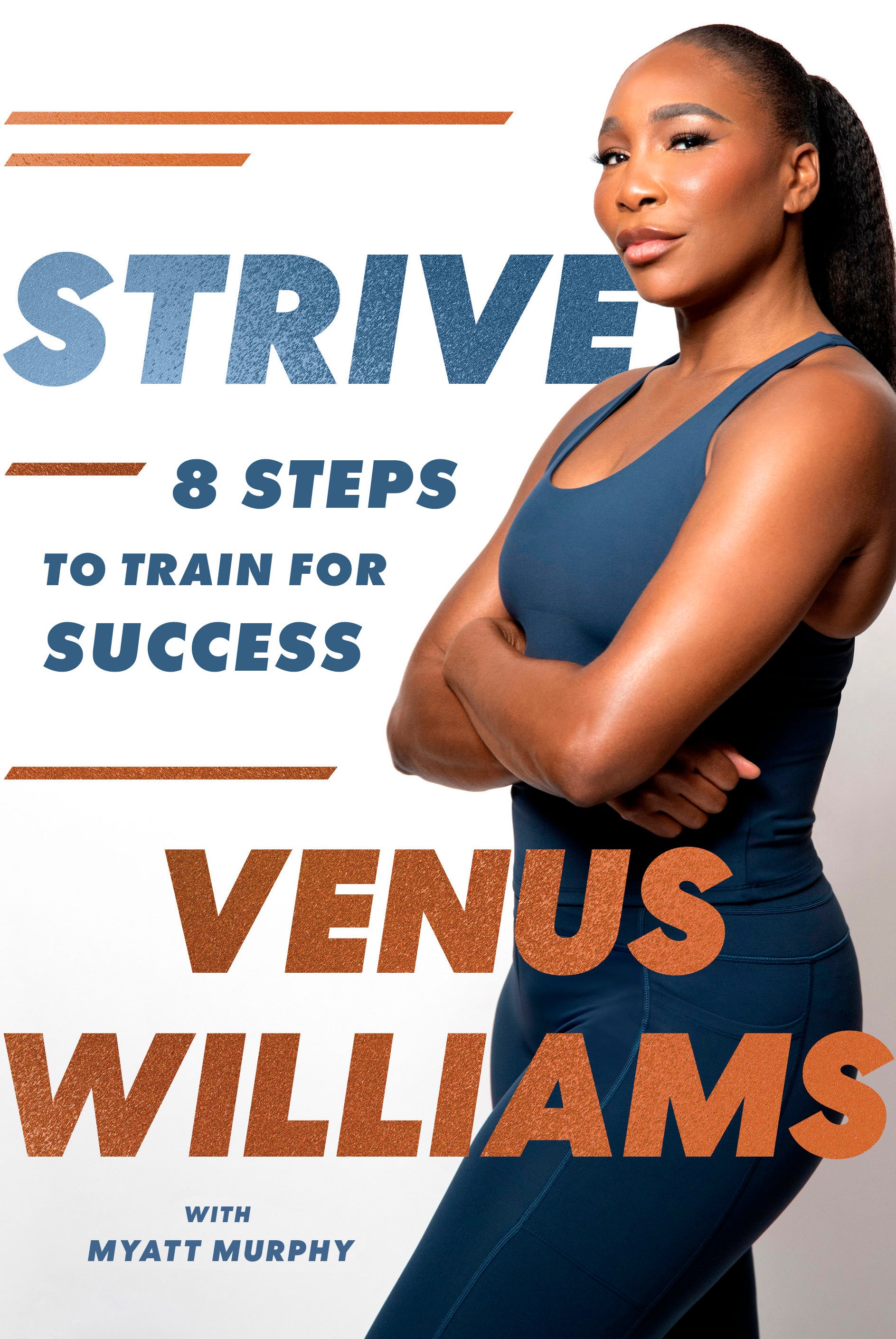 Strive: 8 Steps to Train for Success by Venus Williams | Booxies